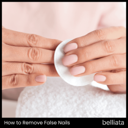 How to Remove False Nails: A Step-by-Step Guide | belliata.com